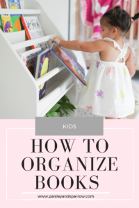 Expert Kid Organization Tips - Paisley & Sparrow