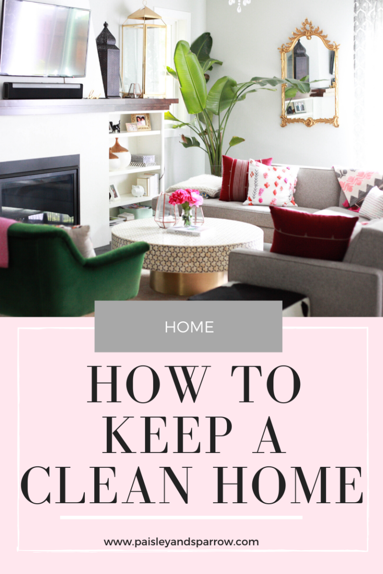14 Simple Secrets to Keeping a Clean House - Paisley & Sparrow