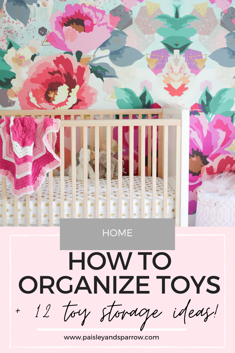 How to Organize Toys & 12 Toy Storage Ideas - Paisley & Sparrow