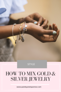 8 Best Tips for Mixing Silver and Gold Jewelry - Paisley & Sparrow