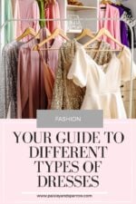 What Are The Different Types of Dresses? The Ultimate Guide - Paisley ...